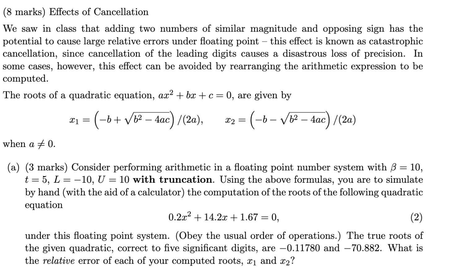 Solved (8 marks) Effects of Cancellation We saw in class | Chegg.com