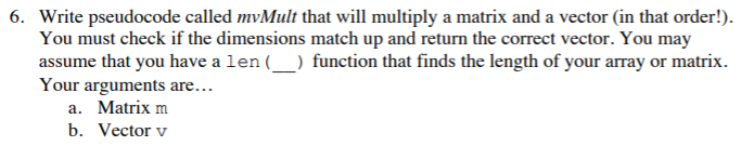 Solved 6. Write pseudocode called myMult that will multiply | Chegg.com