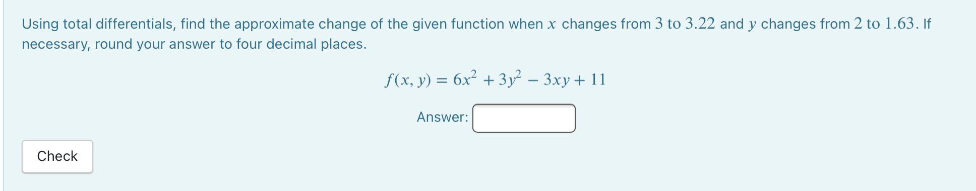 Solved Using total differentials, find the approximate | Chegg.com