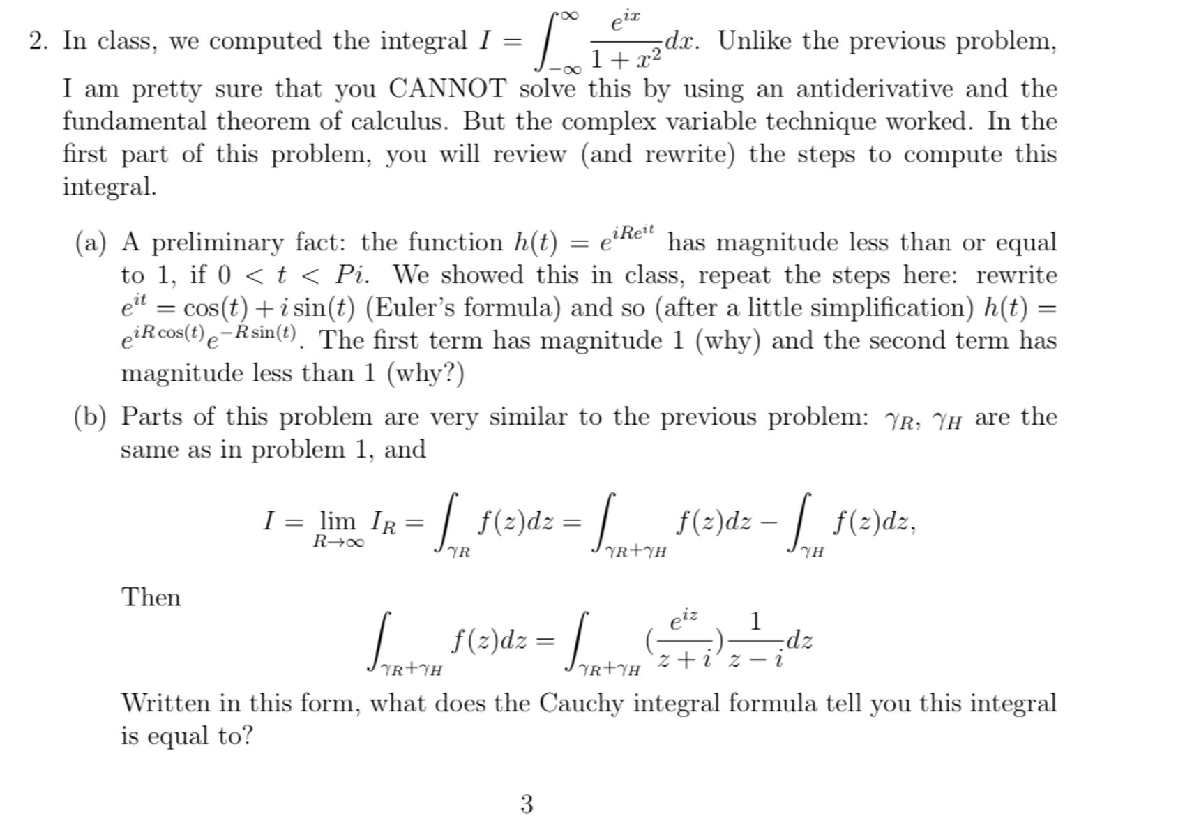 Solved In class, we computed the integral I=∫-∞∞eix1+x2dx. | Chegg.com