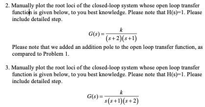 Solved 2. Manually plot the root loci of the closed-loop | Chegg.com