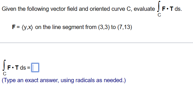 Solved Given the following vector field and oriented curve | Chegg.com