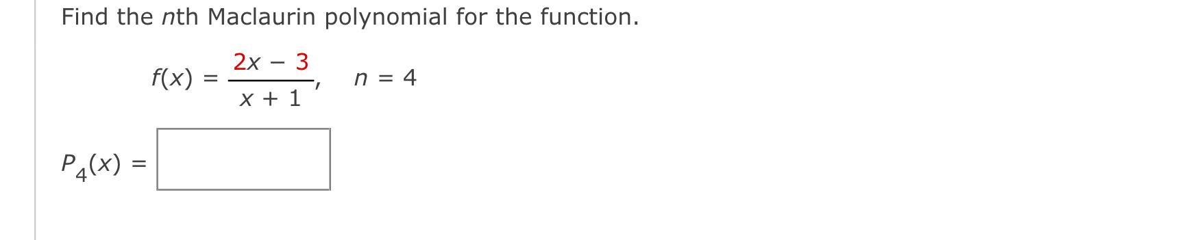 Solved Find the nth Maclaurin polynomial for the function. | Chegg.com
