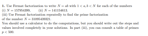 Solved 1. Use Fermat factorization to write N = ab with 1 | Chegg.com