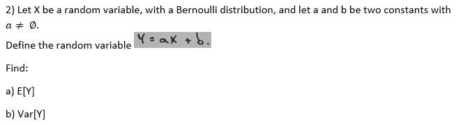 Solved 2) Let X be a random variable, with a Bernoulli | Chegg.com