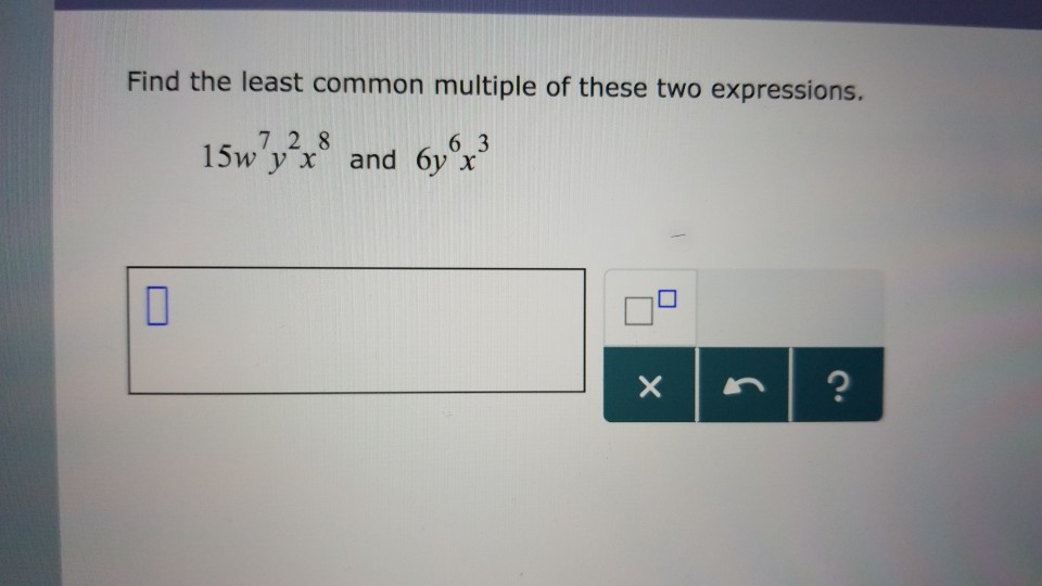 Solved Find The Least Common Multiple Of These Two Chegg