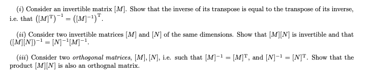 Solved (i) Consider an invertible matrix [M]. Show that the | Chegg.com