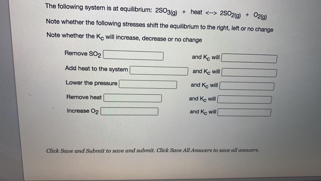 Solved The following system is at equilibrium: 2SO3(g) + | Chegg.com