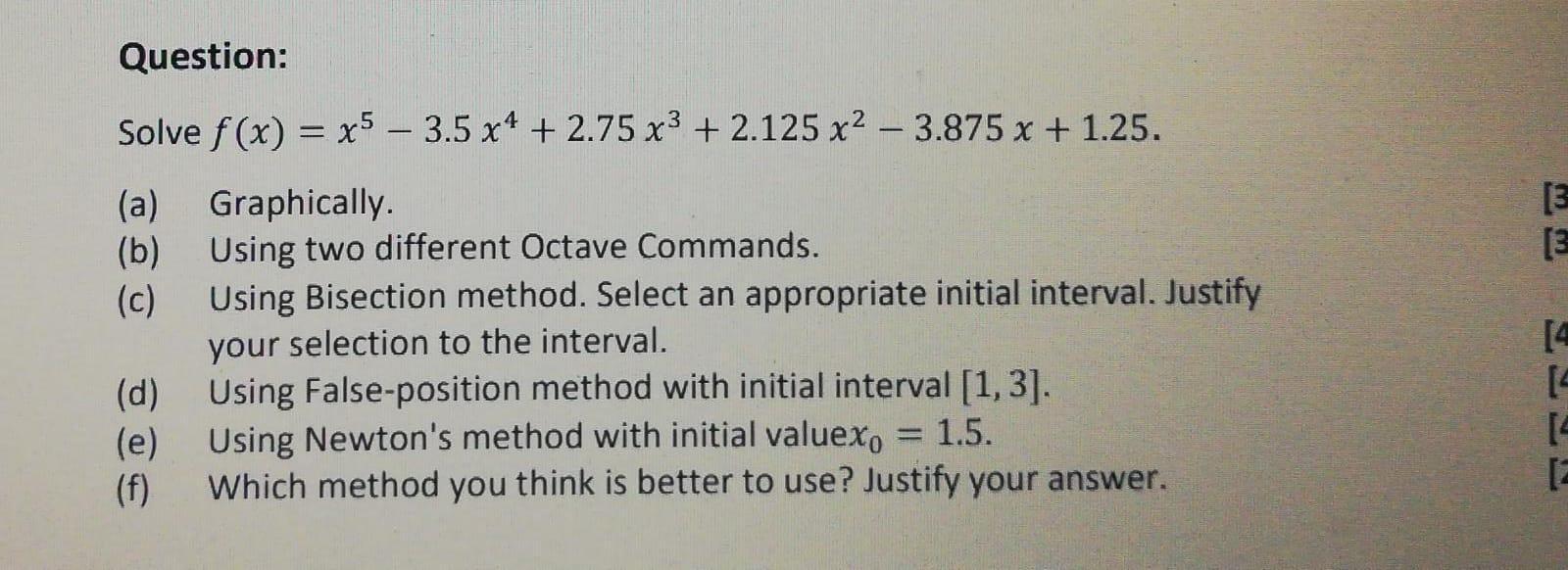 Solved Question: Solve f(x) = x5 – 3.5 x4 + 2.75 x3 + 2.125 | Chegg.com