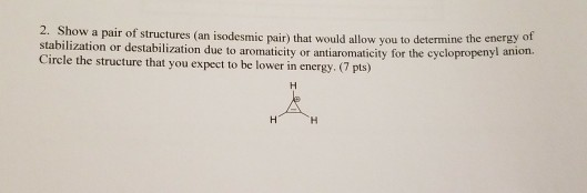 Solved 2. Show a pair of structures (an isodesmic pair that | Chegg.com