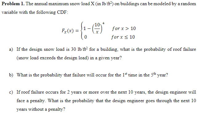 Solved Problem 1 . The annual maximum snow load X (in 1 | Chegg.com