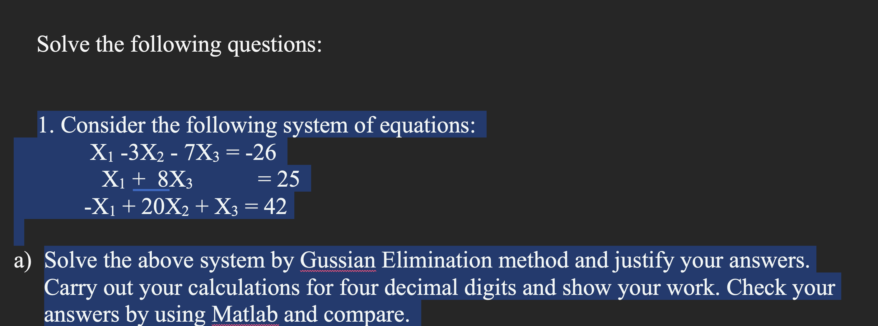 Solved a) ﻿Solve the above system by Gussian Elimination So | Chegg.com