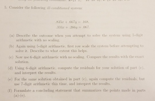 Solved 5. Consider the following ill-conditioned system: | Chegg.com