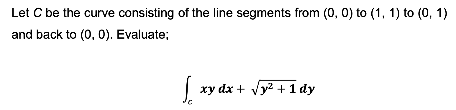 Solved Let C be the curve consisting of the line segments | Chegg.com