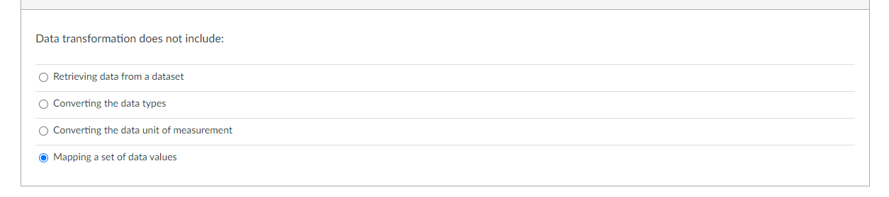 Solved Data transformation does not include: Retrieving data | Chegg.com