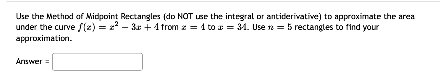 Solved Use the Method of Midpoint Rectangles (do NOT use the | Chegg.com