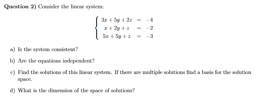 Solved Question 2) Consider the linear system: | Chegg.com