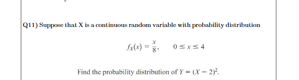 Solved Q11) Suppose that X is a continuous random variable | Chegg.com