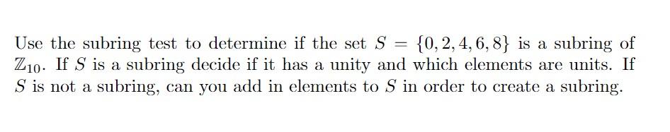Solved Use the subring test to determine if the set | Chegg.com