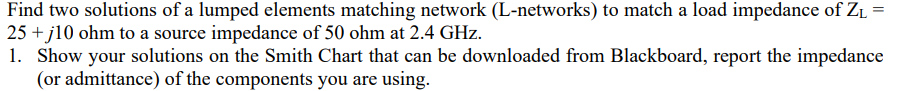 Solved Find two solutions of a lumped elements matching | Chegg.com