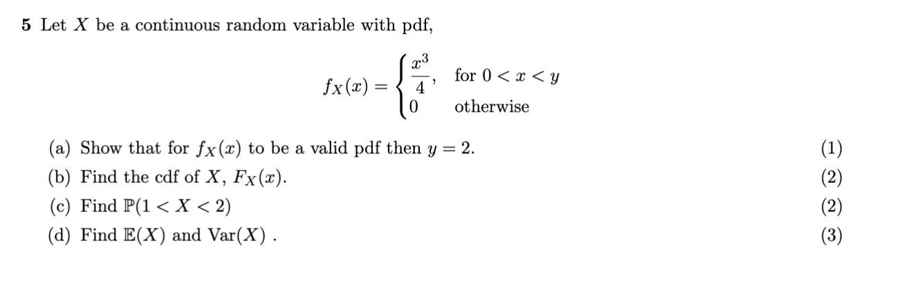 Solved 5 Let X be a continuous random variable with pdf, | Chegg.com