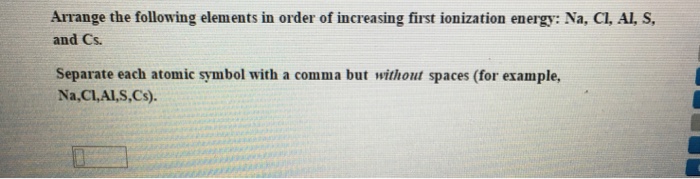 Solved Arrange The Following Elements In Order Of Increasing