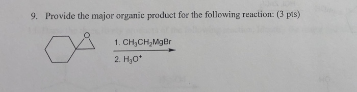 Solved 9. Provide the major organic product for the | Chegg.com