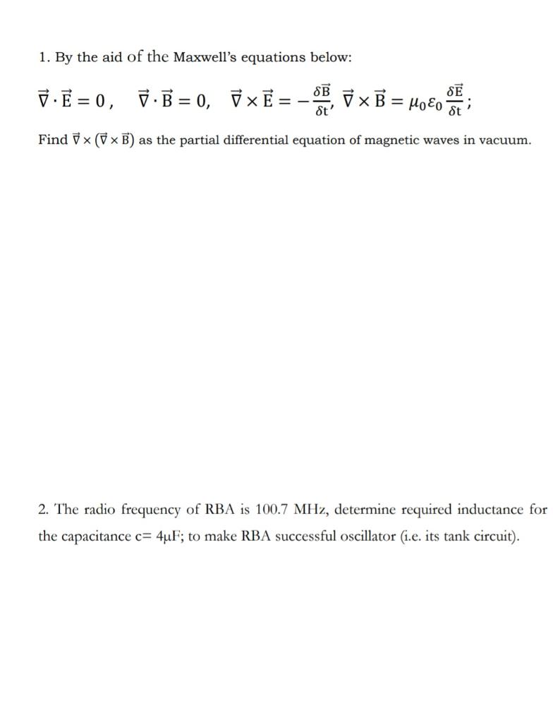 Solved 1. By the aid of the Maxwell's equations below: | Chegg.com