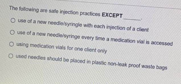Solved The Following Are Safe Injection Practices Except Use 