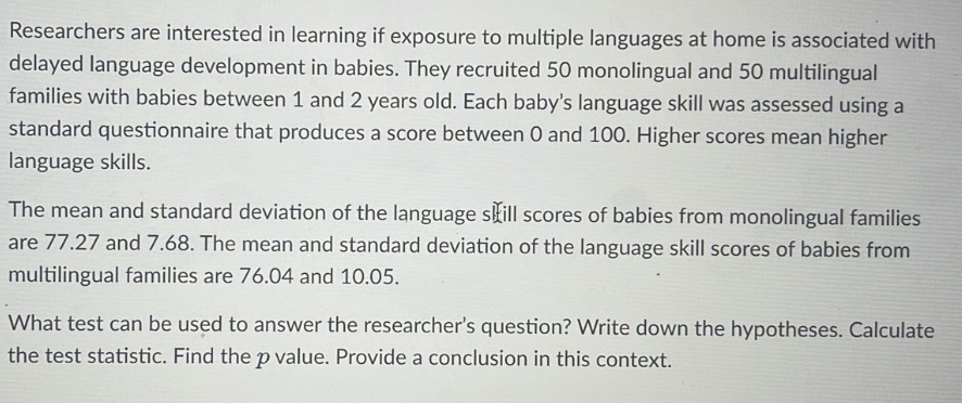 Solved Researchers are interested in learning if exposure to | Chegg.com