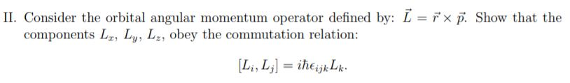 Solved 11. C onsider the orbital angular momentum operator | Chegg.com