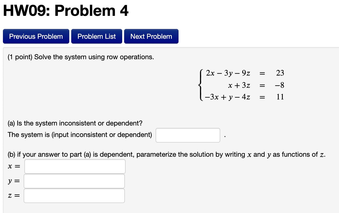 Solved (1 point) Solve the system using row operations. | Chegg.com