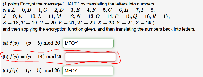 Solved (1 point) Encrypt the message "HALT" by translating | Chegg.com
