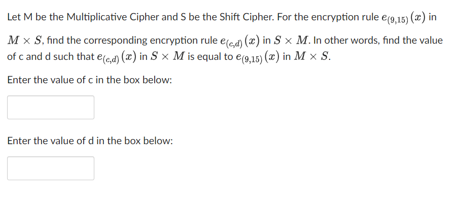 Solved Let M Be The Multiplicative Cipher And S Be The Shift 