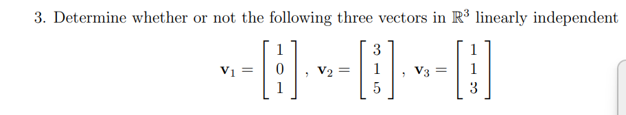 Solved 3. Determine whether or not the following three | Chegg.com