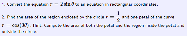 Solved 1. Convert the equation r = 2 sin to an equation in | Chegg.com
