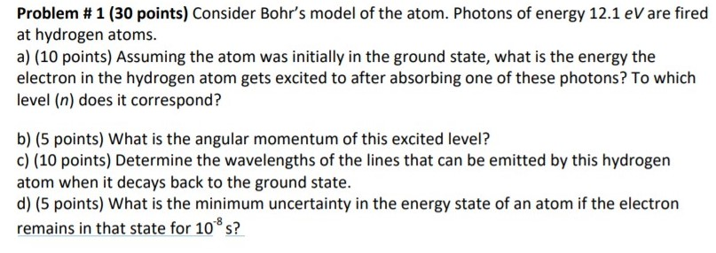 Solved Problem # 1 (30 points) Consider Bohr's model of the | Chegg.com