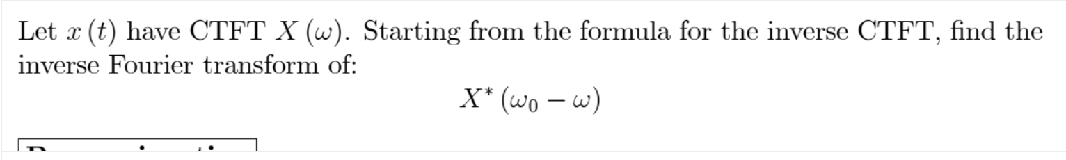 Solved Let x (t) have CTFT X (w). Starting from the formula | Chegg.com