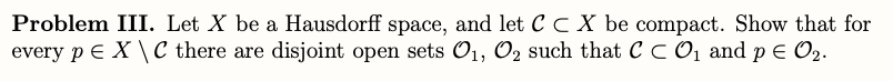 Solved Problem III. Let X be a Hausdorff space, and let C CX | Chegg.com