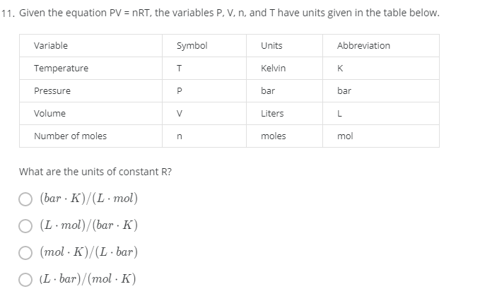 Solved 11. Given the equation PV = nRT, the variables P, V, | Chegg.com