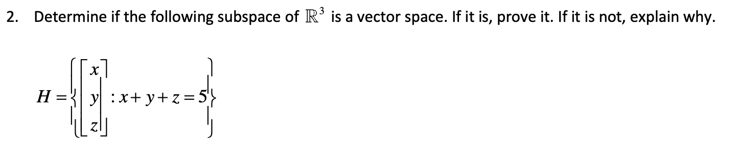 Solved 2. Determine if the following subspace of R3 is a | Chegg.com