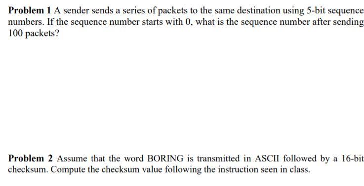 Solved Problem 1 A sender sends a series of packets to the | Chegg.com