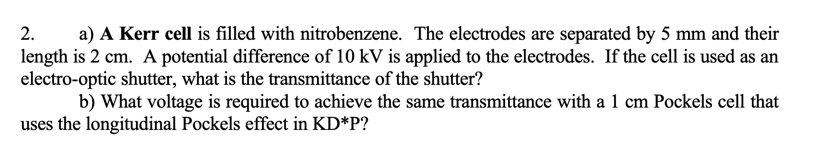 2. a) A Kerr cell is filled with nitrobenzene. The | Chegg.com