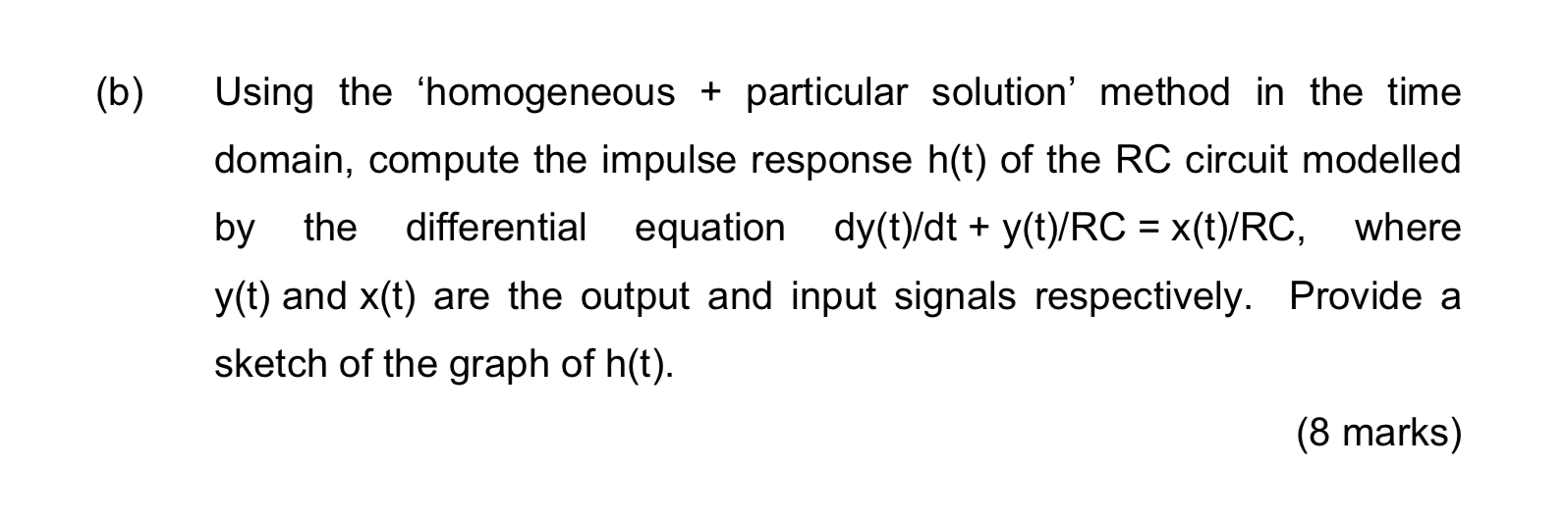 Solved (b) Using the 'homogeneous + particular solution | Chegg.com