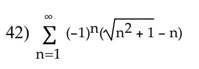 Solved 42) ∑n=1∞(−1)n(n2+1−n) | Chegg.com
