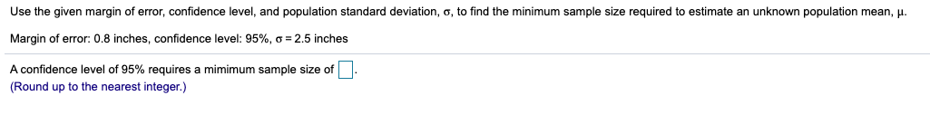 Solved Use the given margin of error, confidence level, and | Chegg.com