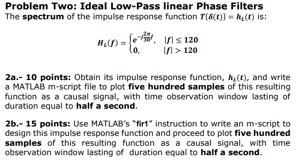 Solved Problem Two: Ideal Low-Pass linear Phase Filters The | Chegg.com