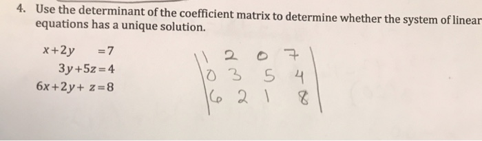 Solved Use the determinant of the coefficient matrix to | Chegg.com