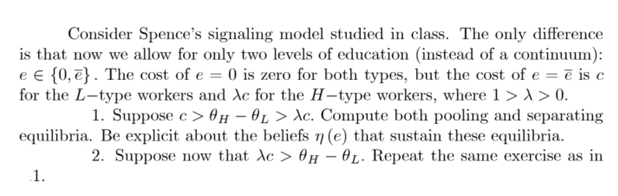 Solved Consider Spence's signaling model studied in class. | Chegg.com