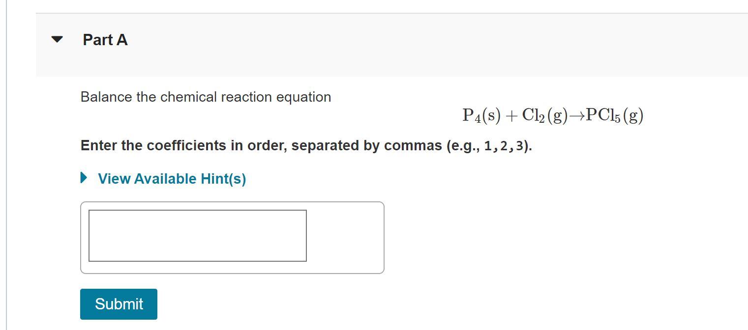 Solved Balance the chemical reaction equation P4( s)+Cl2( | Chegg.com